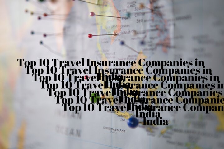 Top_10_Travel_Insurance_Companies_in_India_TravellersofIndia.com ...
